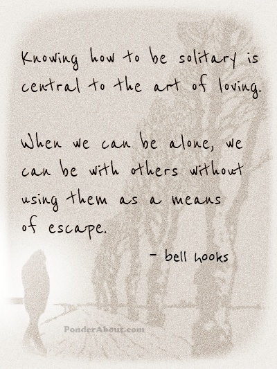 5/1/13 – Knowing how to be solitary | A Day in My Quote Book